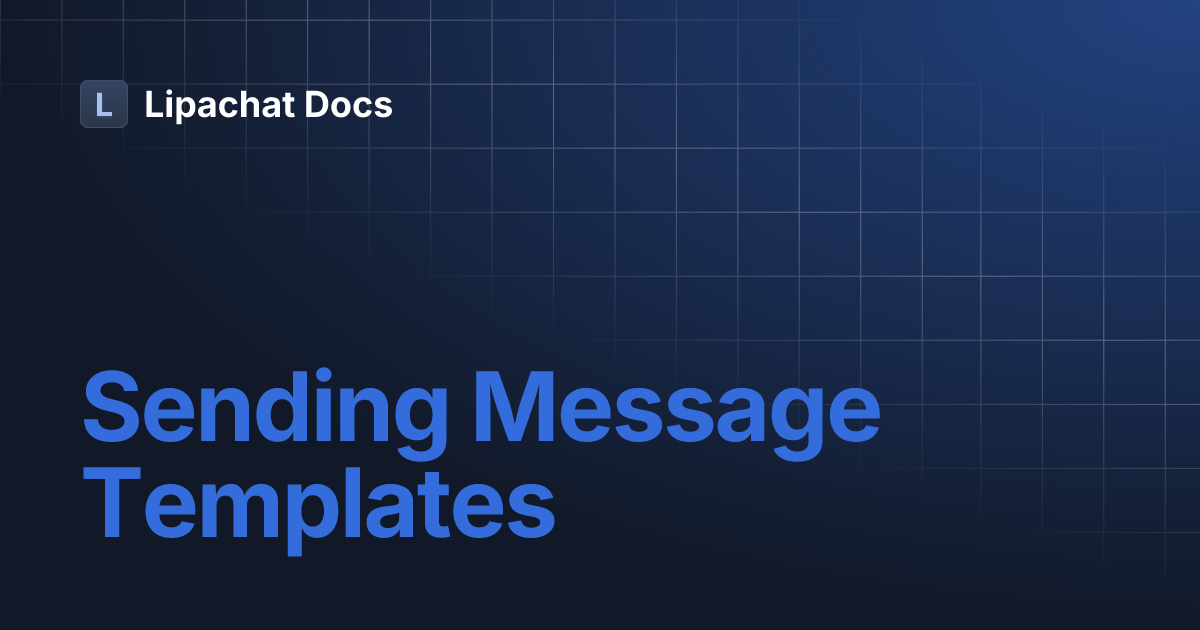 Sending Message Templates | Lipachat Docs
